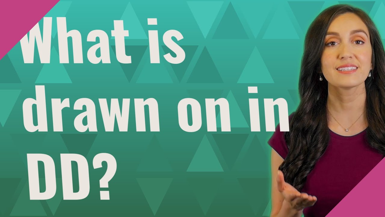What is drawn on in DD?