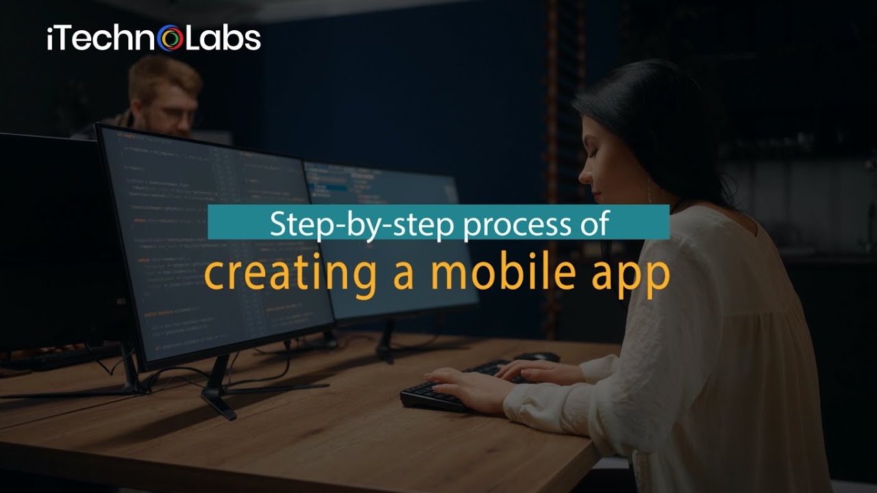 Step by Step Mobile App Development Process of iTechnolabs