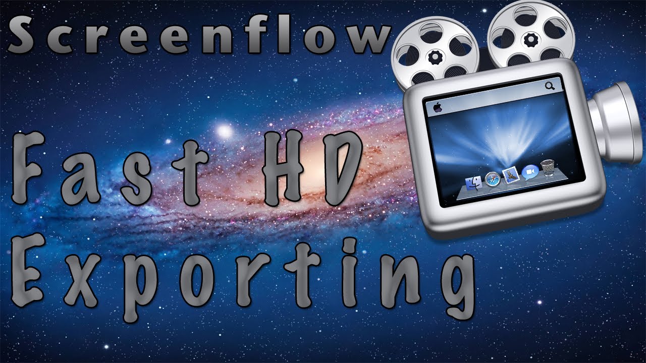 Best HD Screenflow Export Settings (Fastest)