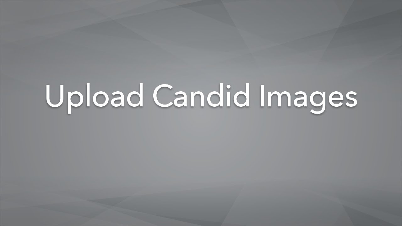 Upload Candid Images