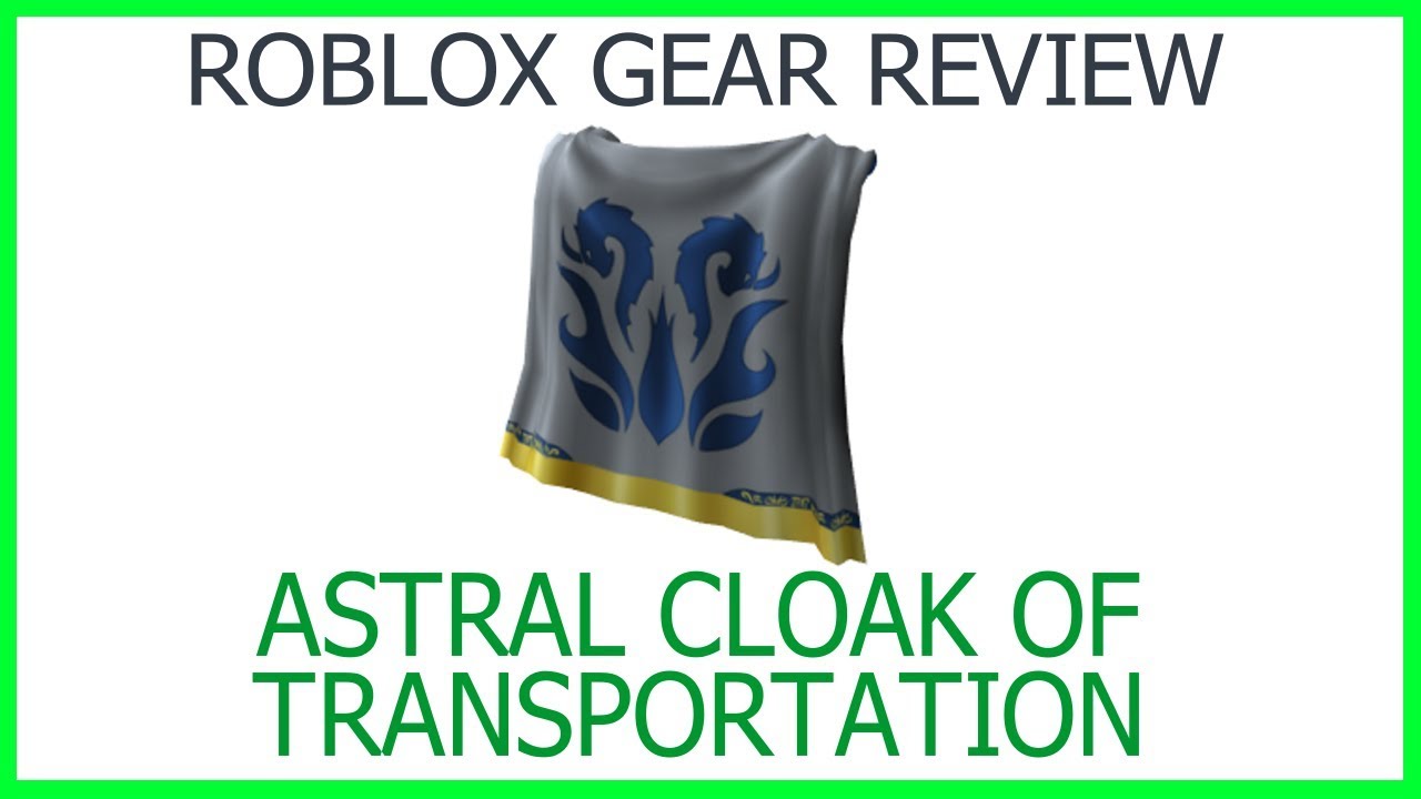 Roblox Gear Review #4: Astral Cloak of Transportation