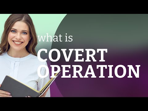 Covert operation | definition of COVERT OPERATION