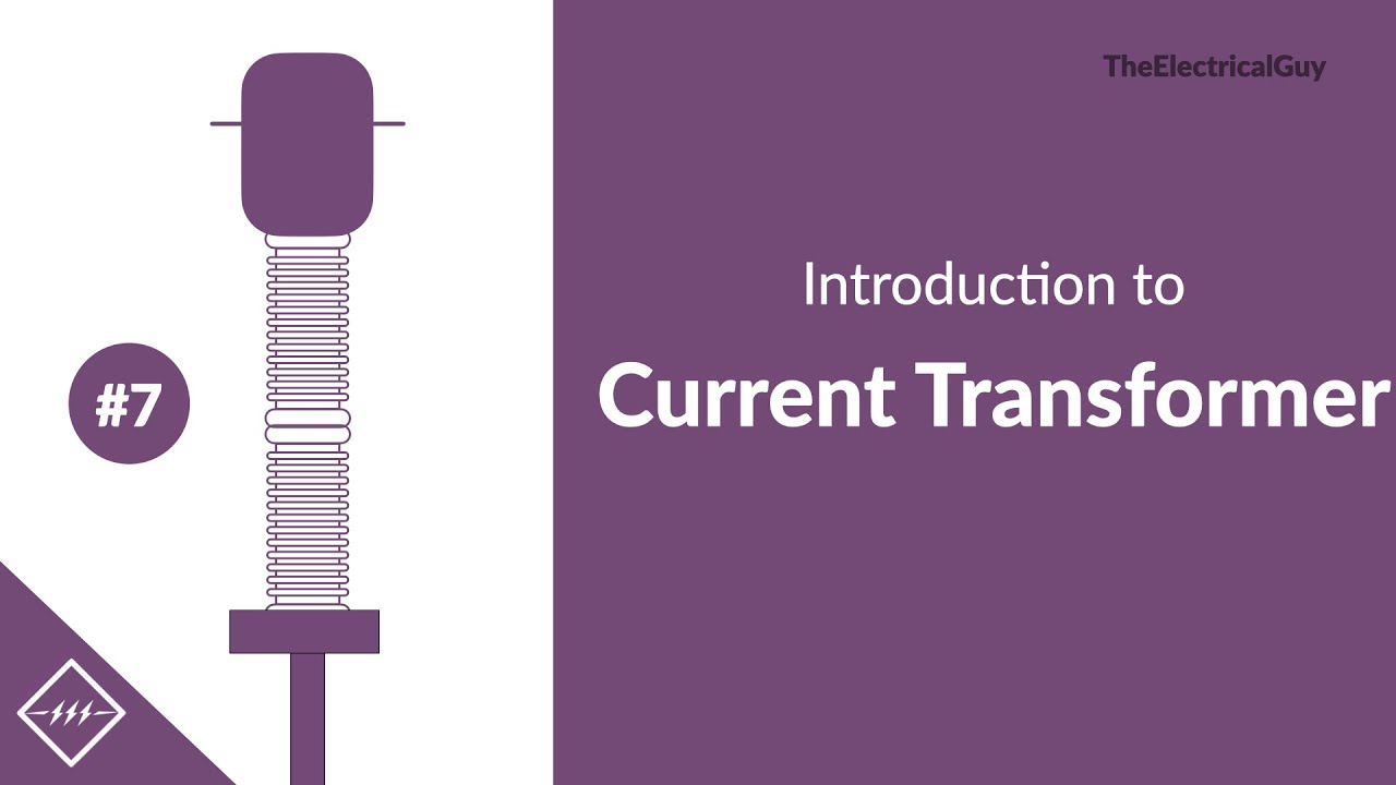 Introduction to Current Transformer | Video #7