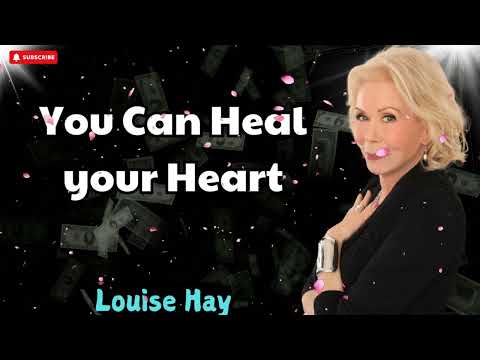You Can Heal your Heart - Louise Hay