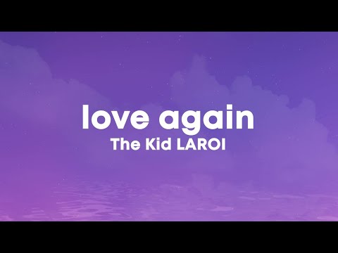 The Kid LAROI - Love Again (Lyrics)