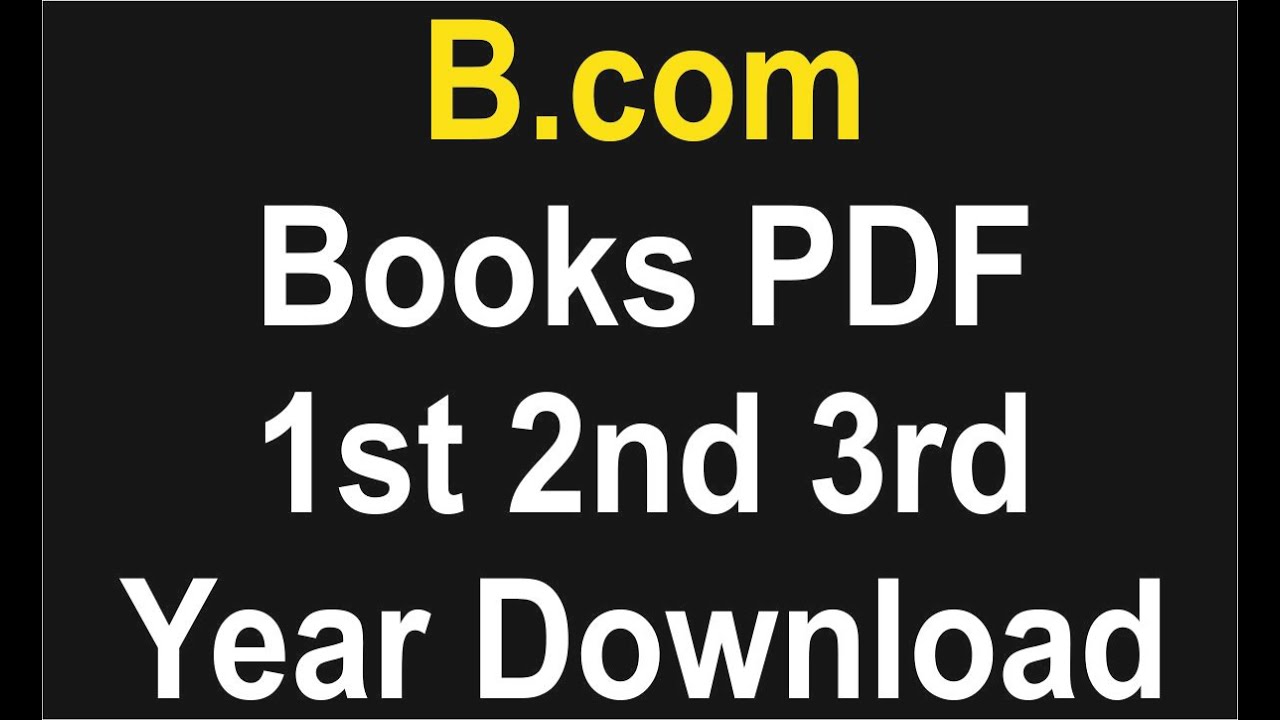 Bcom Books PDF 1st 2nd 3rd Year Download