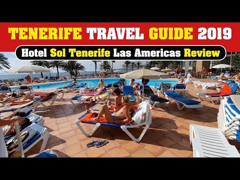 Hotel Sol Tenerife 👍 Las Americas Review (Tenerife Travel Guide 2019)