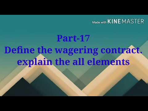 contract-1, part-17, Define the wagering contract.explain all elements,
