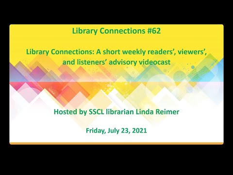 Library Connections July 23, 2021 – Tech & Book Talk at SSCL