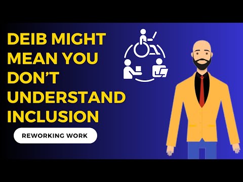 DEIB Might Mean You Don't Understand Inclusion