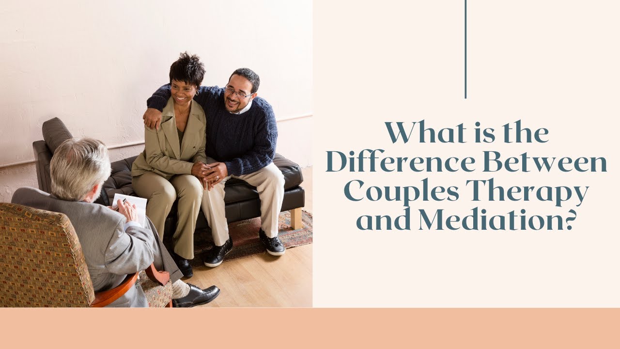 What is the Difference Between Couples Therapy & Mediation?