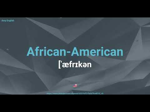How To Pronounce African-American