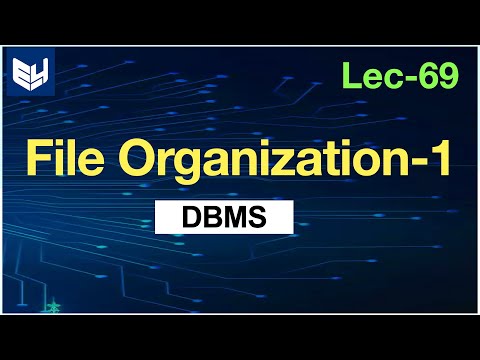 File organization in database | importance | Part -1/2 | DBMS | Lec-69 | Bhanu Priya