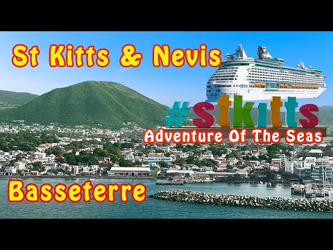 Basseterre St Kitts & Nevis Day Trip | Adventure Of The Seas | Day 6