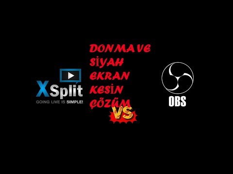 Steam Community :: Video :: OBS Studio, Xsplit BroadCaster SİYAH EKRAN,DONMA Problemlerine Kesin ...