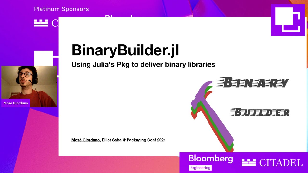 BinaryBuilder.jl — Using Julia's Pkg to deliver binary libraries - Mosè Giordano & Elliot Saba