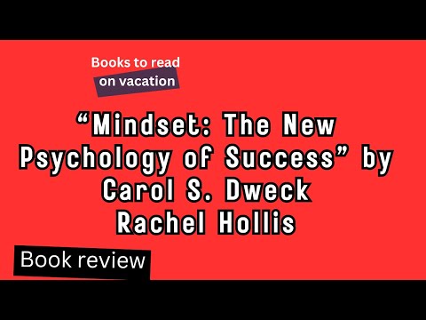 "Mindset: The New Psychology of Success" by Carol S. Dweck . Book review .