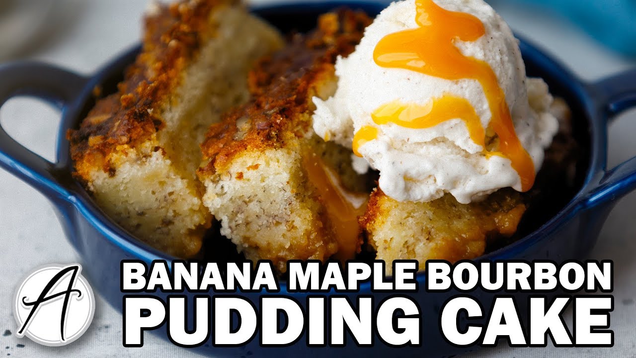 How to Make Banana Maple Bourbon Pudding Cake