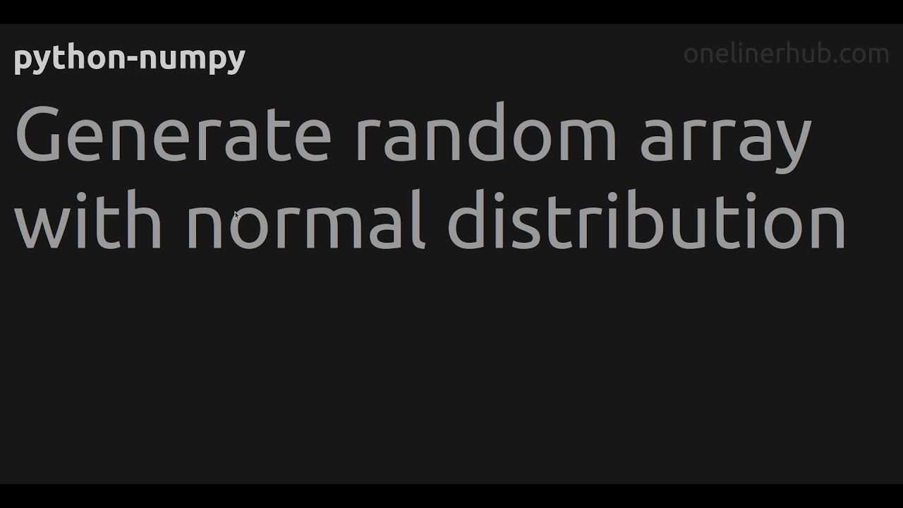 Generate random array with normal distribution