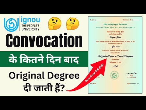 Convocation के कितने दिन बाद Original Degree दी जाती हैं? | How to Download IGNOU Original Degree