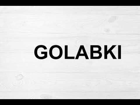 How To Pronounce Golabki