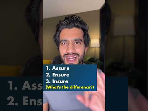 Assure Vs Ensure Vs Insure - What's the difference?