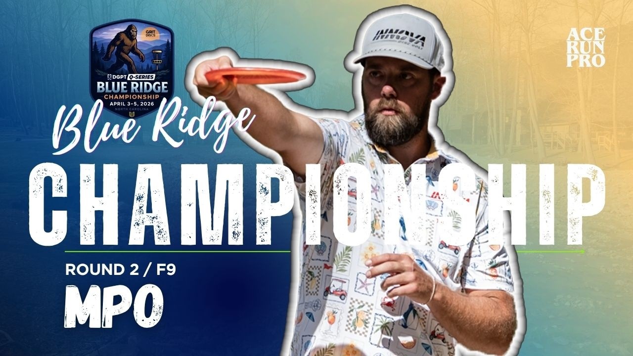 ARP | Blue Ridge Championship | R2/F9 | Bickel : Williams : Villmann : Thompson | DGPT Q-Series |