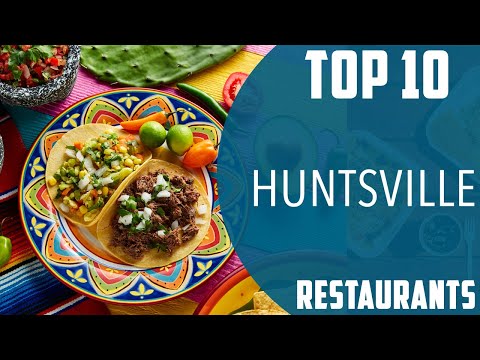 Top 10 Best Restaurants to Visit in Huntsville | USA - English