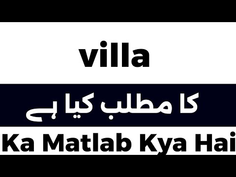 Villa Meaning In Urdu | Villa Meaning | Villa Ka Matlab Kya Hota Hai | Villa Urdu Meaning