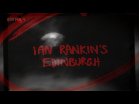 Ian Rankin's Hidden Edinburgh (BBC)