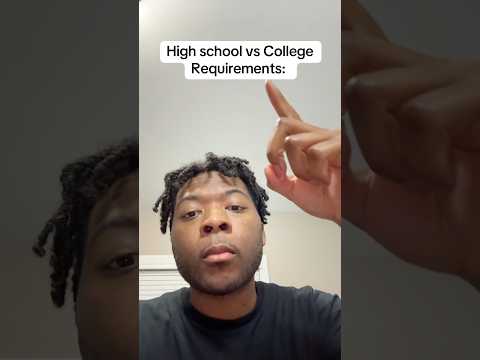 High school vs College requirements