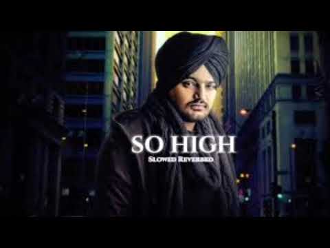 Sidhu Moose Wala - So High[Slowed + Reverb]YouTube · LOFI MUSIC MAKER [Slowed & Reverb]