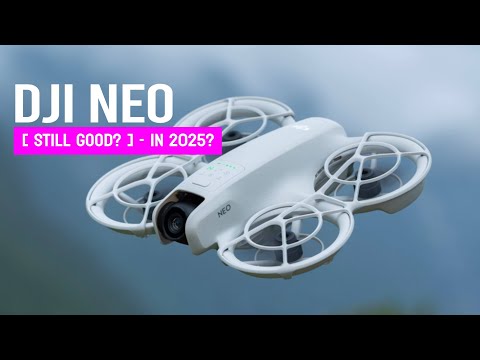 DJI NEO - STILL GOOD IN 2025? 🤔