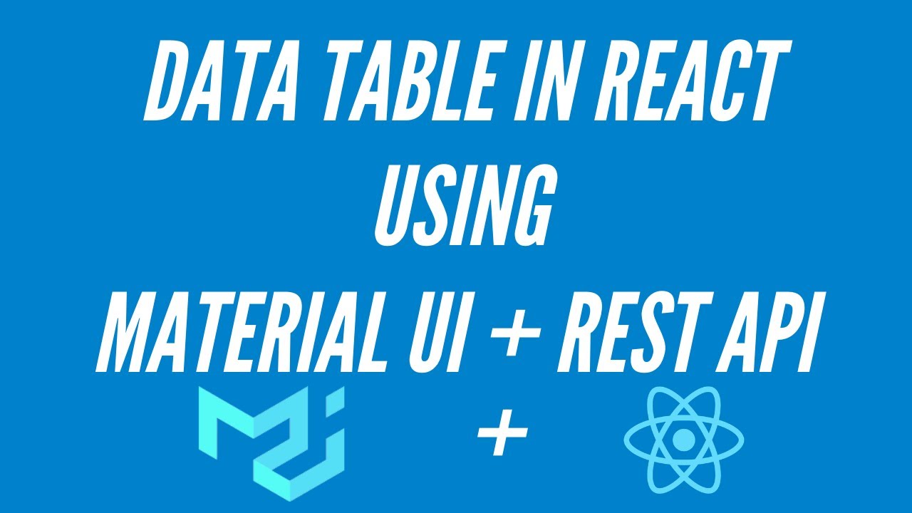React & Material UI Data Grid Table Tutorial - Rendering Data Dynamically Using a REST API