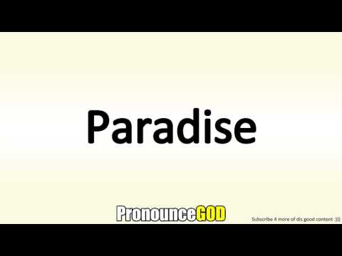 How To Pronounce Paradise