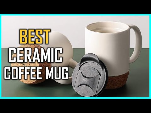Best Ceramic Coffee Mugs [Review] - Coffee Mugs for Travel/Coffee Mugs for Keeping Hot [2023]