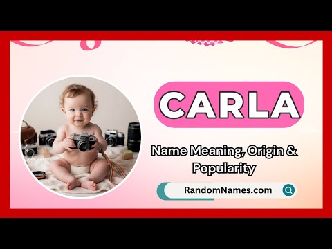 Carla - Baby Girl Name Meaning, Origin & Popularity - RandomNames.com