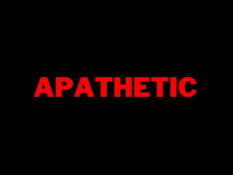 APATHETIC - Meaning