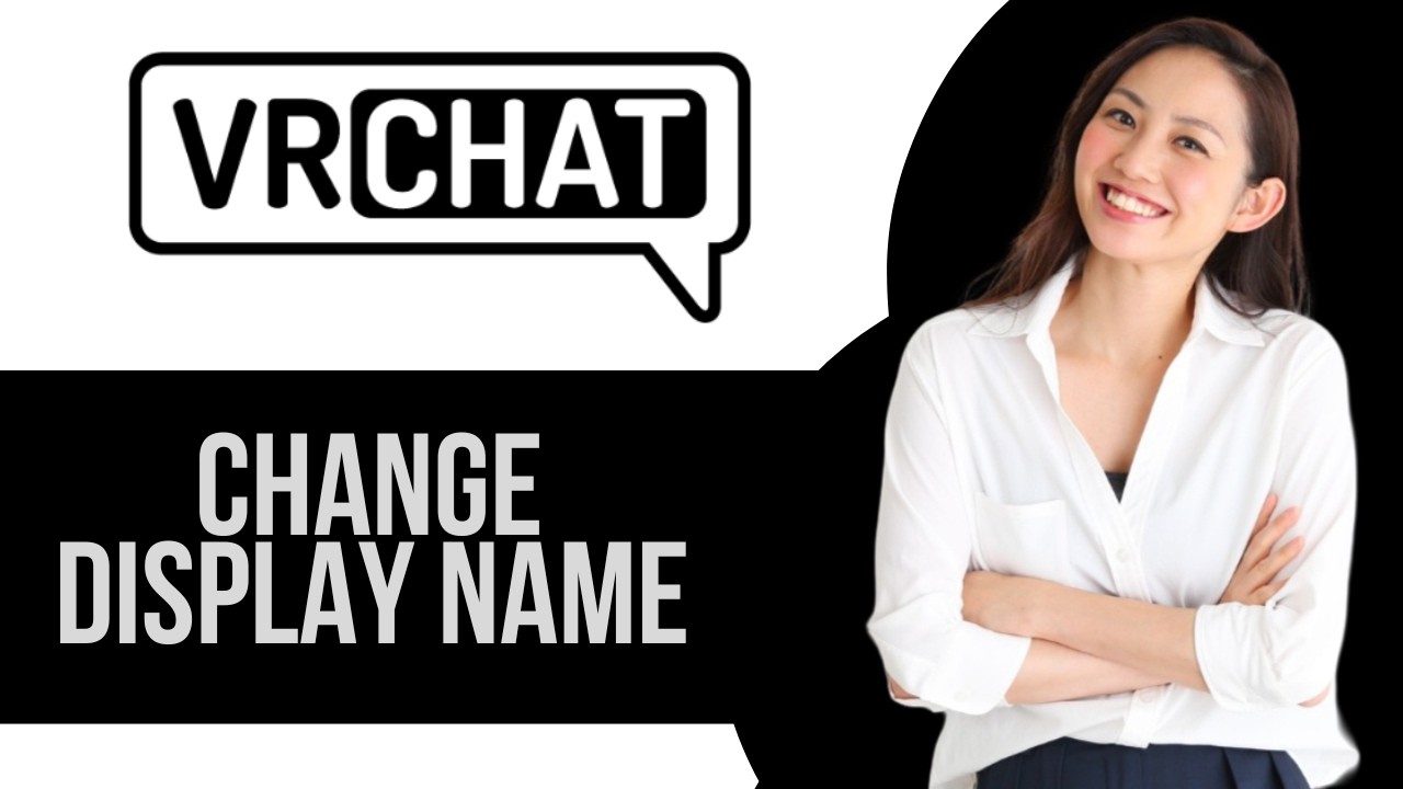 How to Change Display Name on VRChat