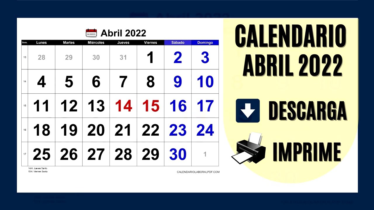 CALENDARIO ABRIL 2022 - PARA IMPRIMIR Y DESCARGAR [GRATIS!!]