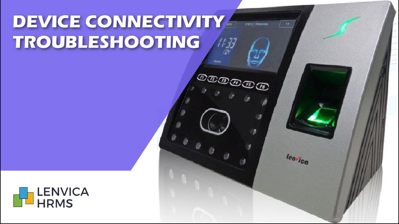 Lenvica HRMS - Device Connectivity-Troubleshooting