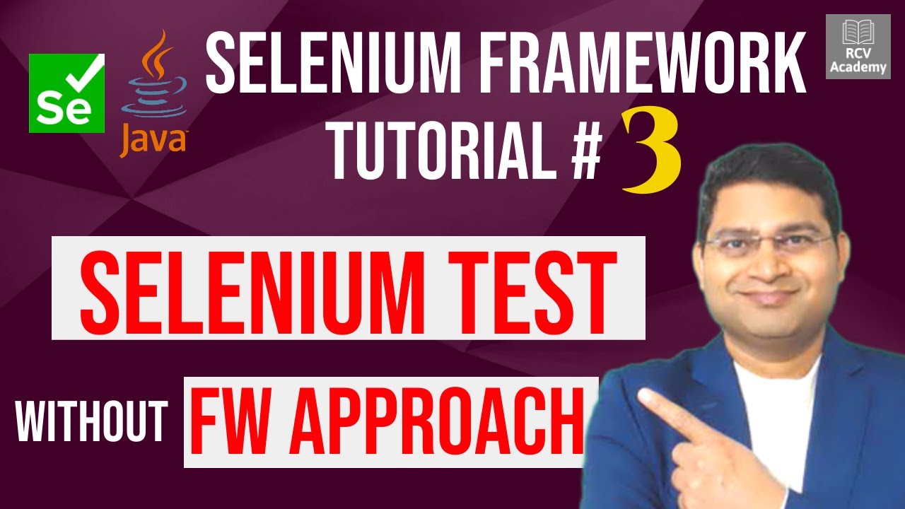 Selenium Framework Tutorial#3 - Selenium Test without Framework Approach