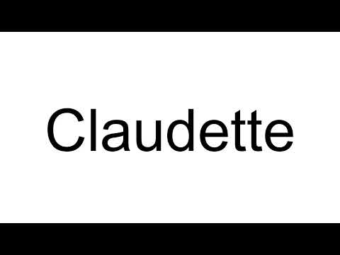 How to Pronounce Claudette (French)