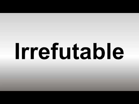 How to Pronounce Irrefutable