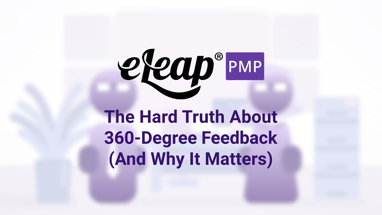 The Hard Truth About 360-Degree Feedback (And Why It Matters)