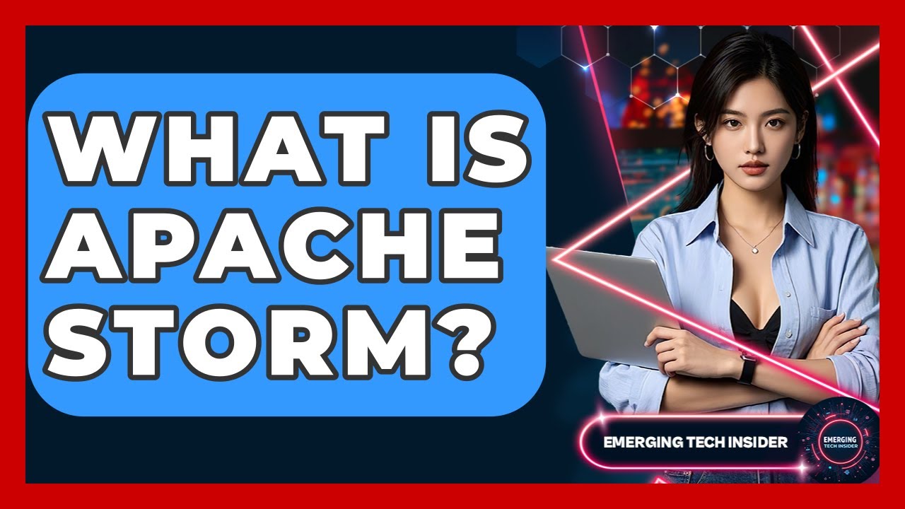 What Is Apache Storm? - Emerging Tech Insider
