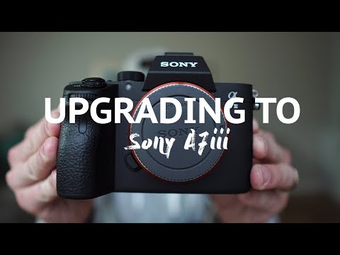 Upgrading to the Sony A7iii from the Sony A6300