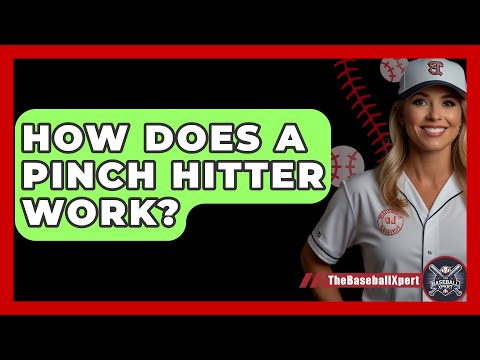 How Does A Pinch Hitter Work? - The Baseball Xpert