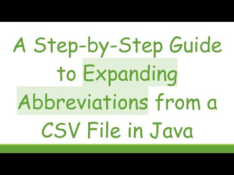 A Step-by-Step Guide to Expanding Abbreviations from a CSV File in Java