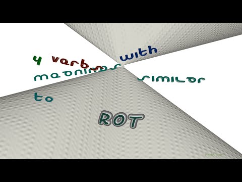rot - 5 verbs which are synonym of rot (sentence examples)